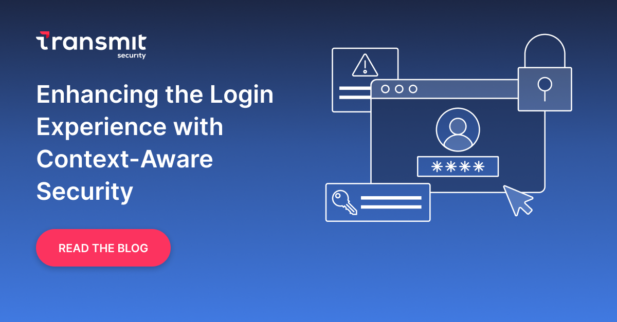 Enhancing the Login Experience with Context-Aware Security | Transmit ...